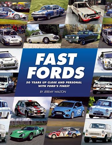 Fast Fords: 50 Years Up Close and Personal with Ford’s Finest - Our Man ...
